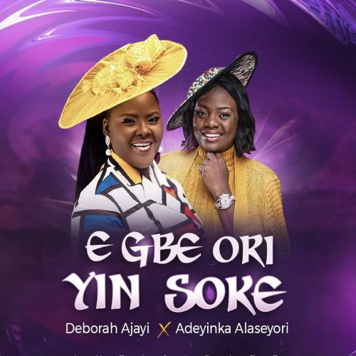 E Gbe Ori Yin Soke (Lift Up Your Heads O Ye Gate) (feat. Adeyinka ...