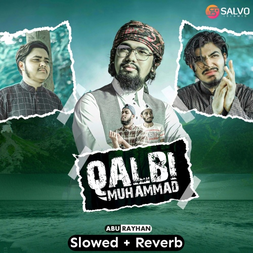 Qalbi Muhammad (feat. sped up + slowed) (Slowed + Reverb)/Abu Rayhan - 벅스