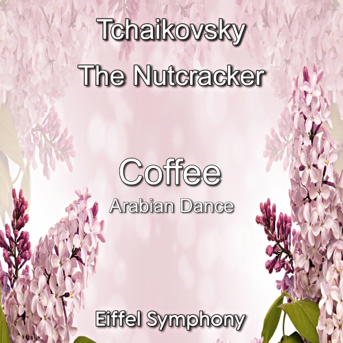 Tchaikovsky The Nutcracker Suite Op.71a - Coffee [Arabian Dance] - 벅스